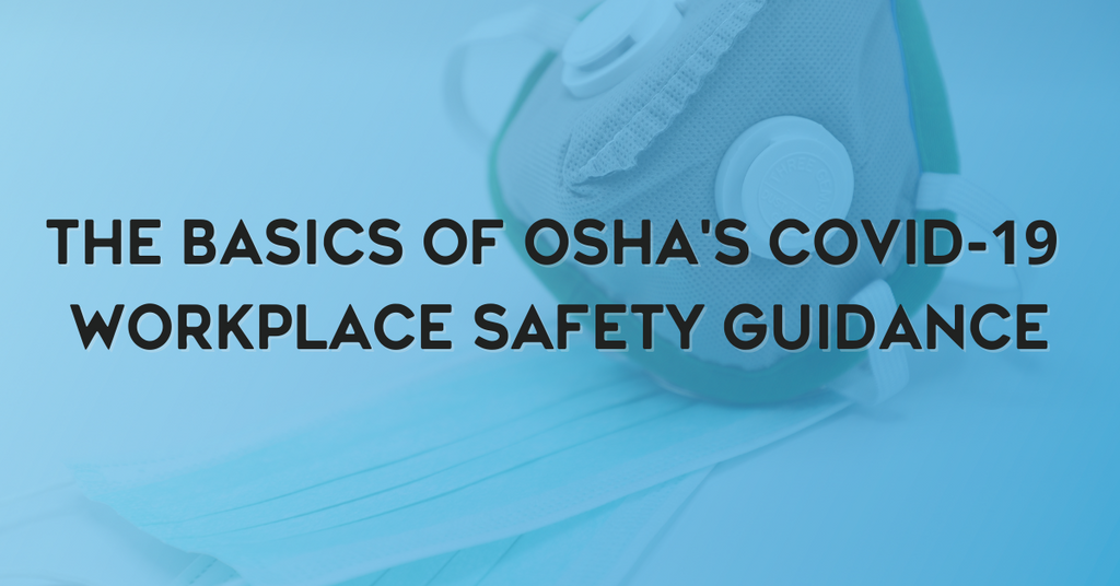 The Basics of OSHA's COVID-19 Workplace Safety Guidance – TPC Training