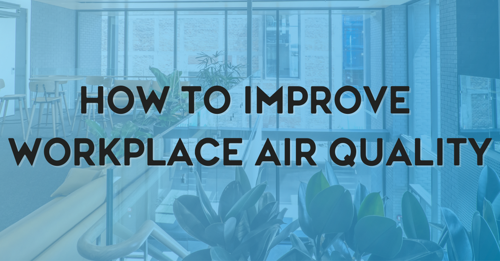 How to Improve Workplace Air Quality | TPC Training
