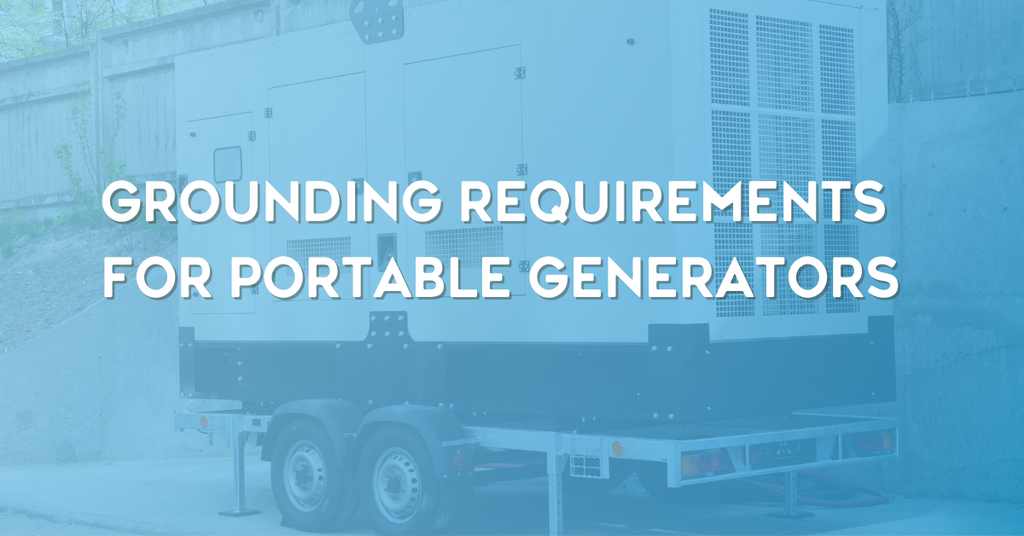 Grounding Requirements for Portable Generators – TPC Training