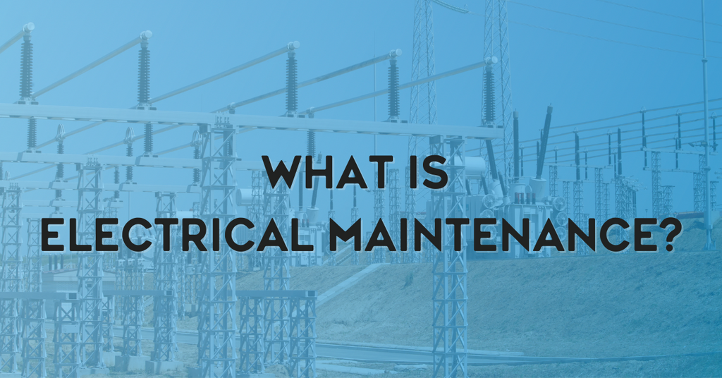 What is Electrical Maintenance? – TPC Training