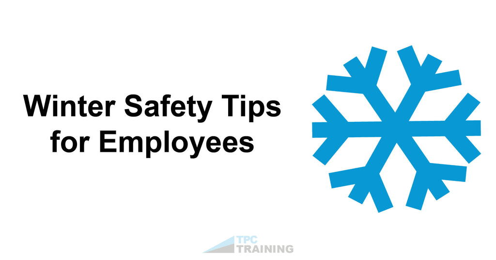 Winter Safety Tips for Employees – TPC Training